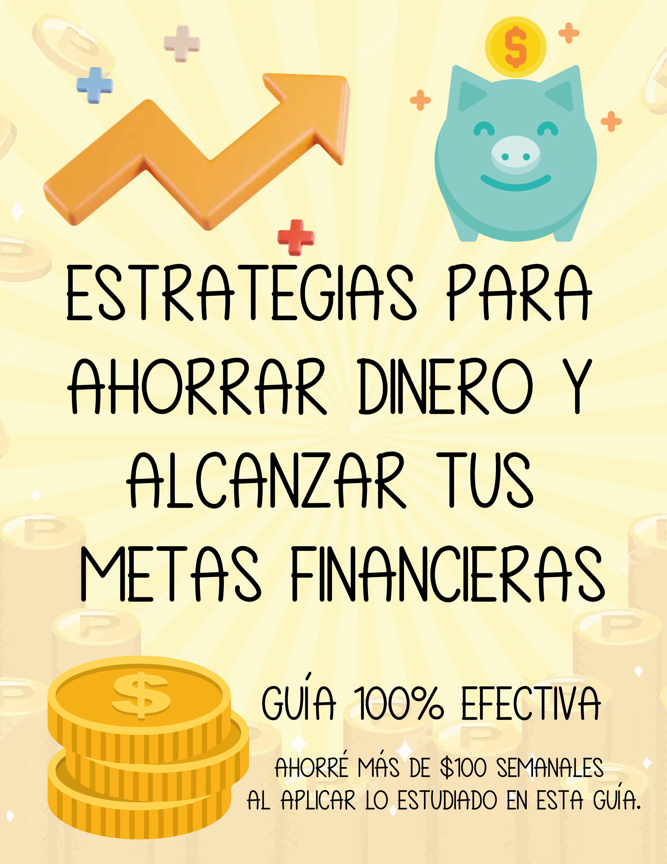 Estrategias para Ahorrar Dinero y Alcanzar tus Metas Financieras