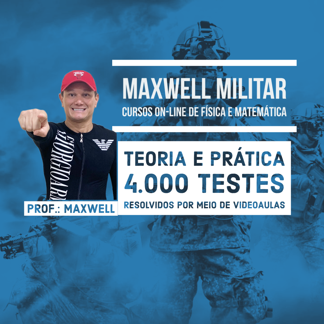 MAXWELL MILITAR POR MEIO DE VIDEOAULAS - A F PINTO CURSOS PREPARAT...