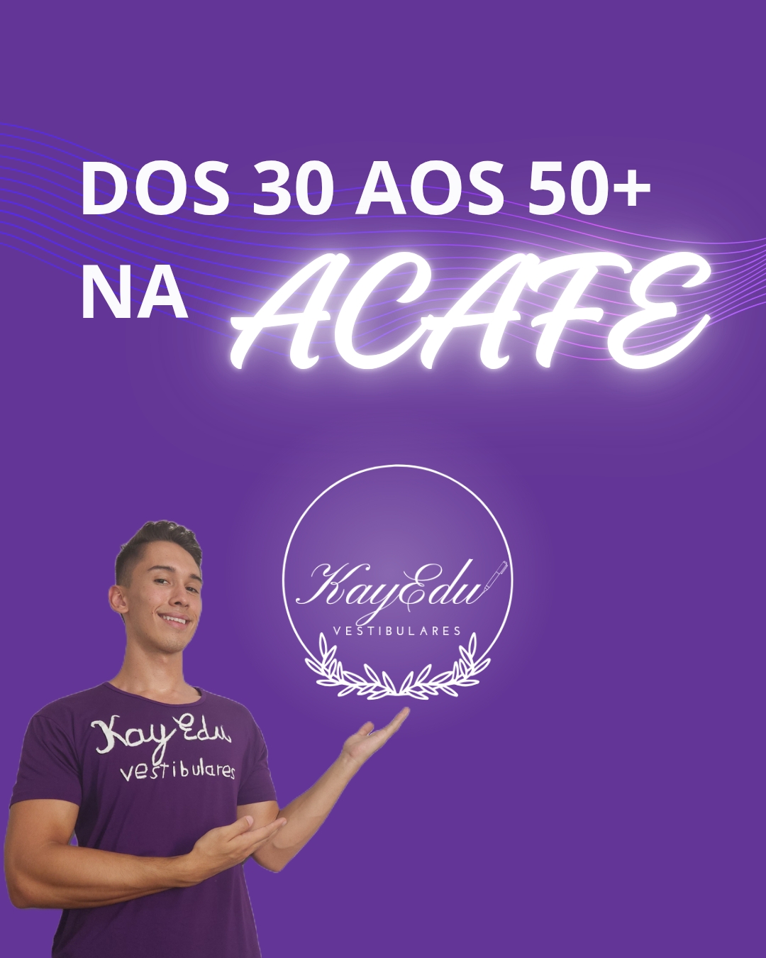 Dos 30 aos 50+ na ACAFE