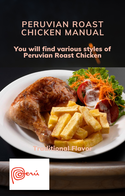 PERUVIAN ROAST CHICKEN MANUAL(Recipe book)