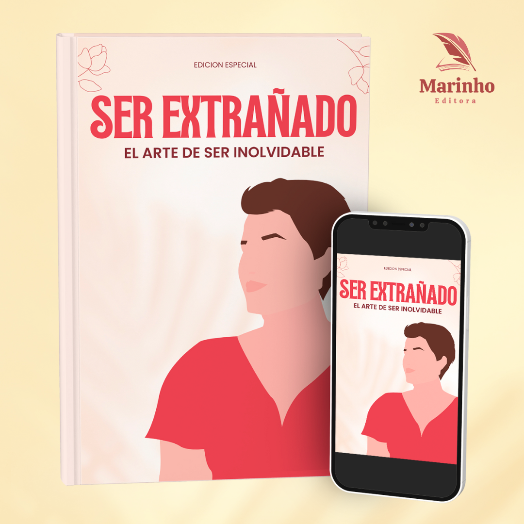 Ser Extrañado: El Arte de Ser Inolvidable - Editora Marinho | Hotmart