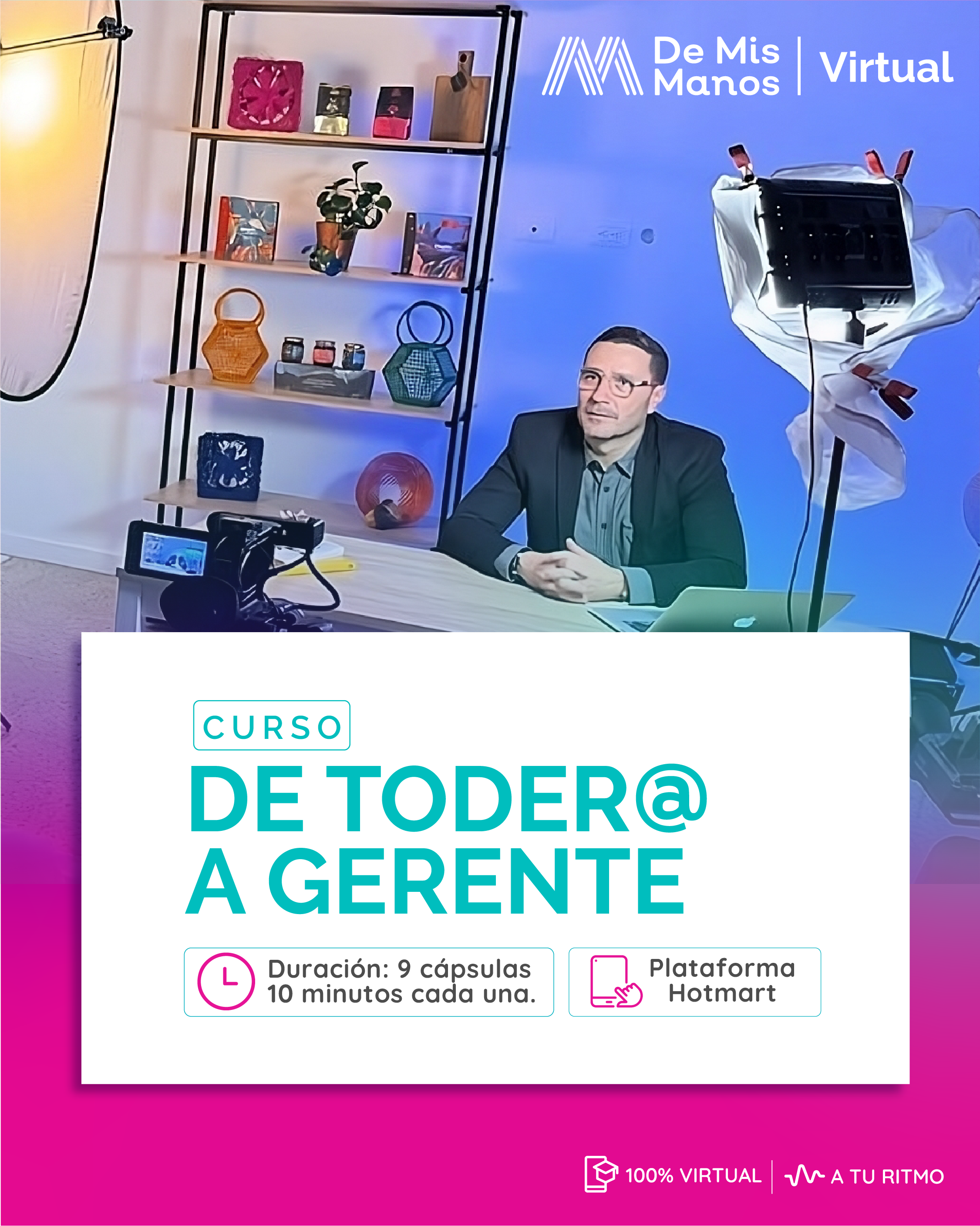 De toder@ a gerente - De Mis Manos Virtual | Hotmart