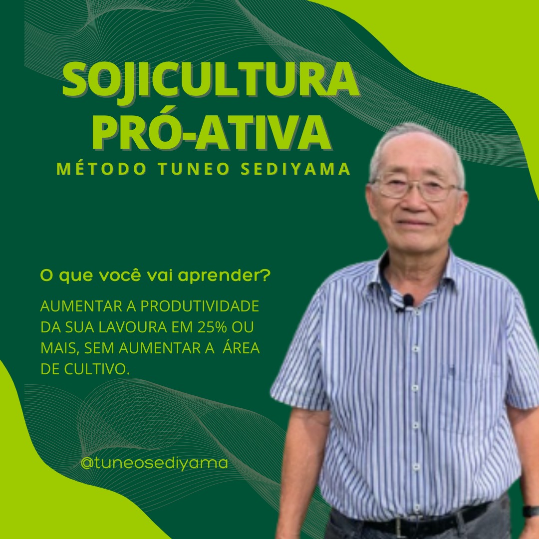 Sojicultura Pró-Ativa | Método Tuneo Sediyama - Ronilda Fontes | Ho...
