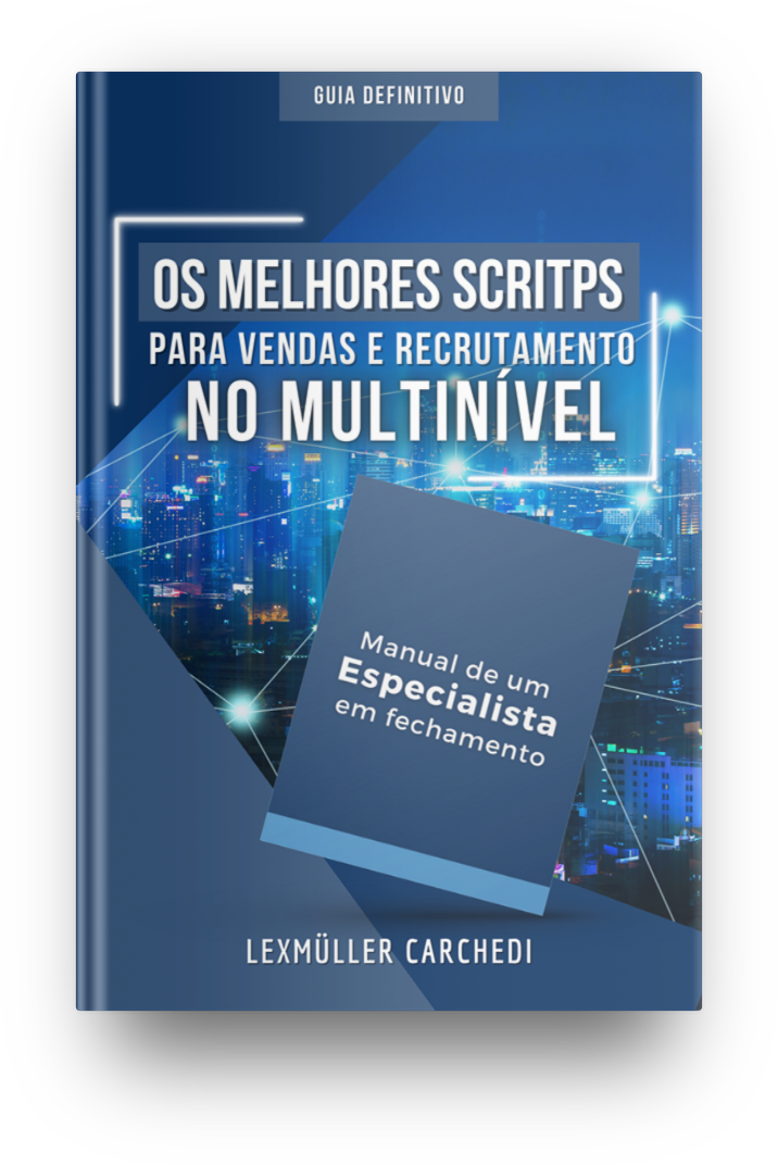 Melhores Scripts para Vendas e Recrutamento no Multinível - Lexmull...