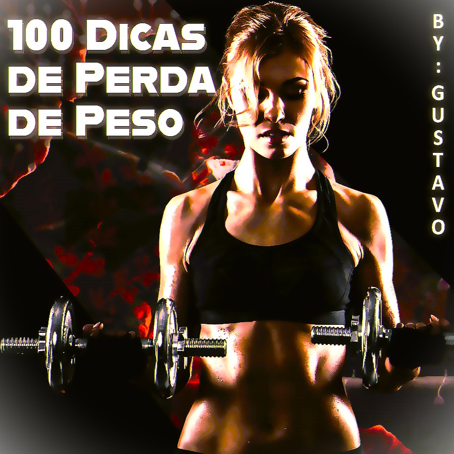 100 dicas de perda de peso - Gustavo André Machado de Almeida | Hot...