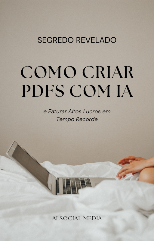 Segredo Revelado: Como Criar PDFs com IA e Faturar Altos Lucros em ...