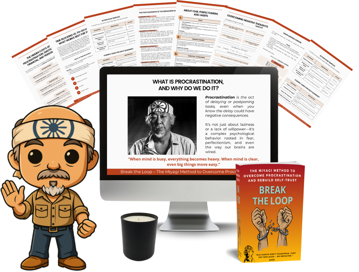 Break the Loop – The Miyagi Method to End Procrastination