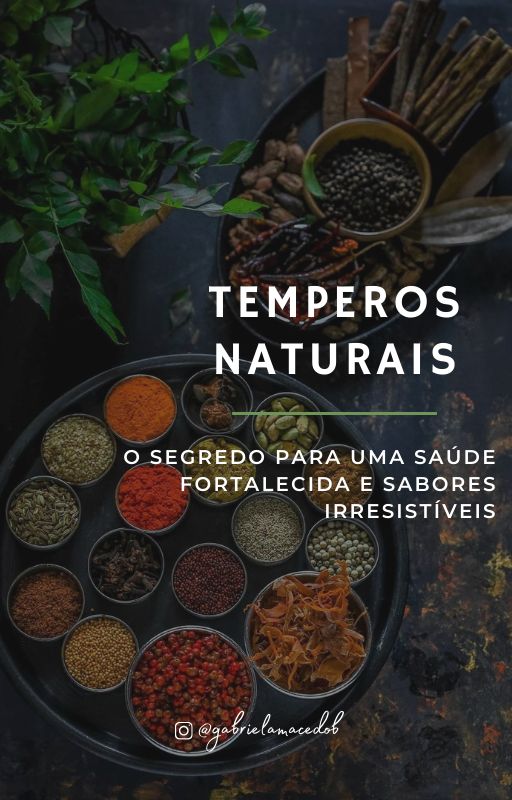 Temperos Naturais: O Segredo Para uma Saúde Fortalecida e Sabores I...