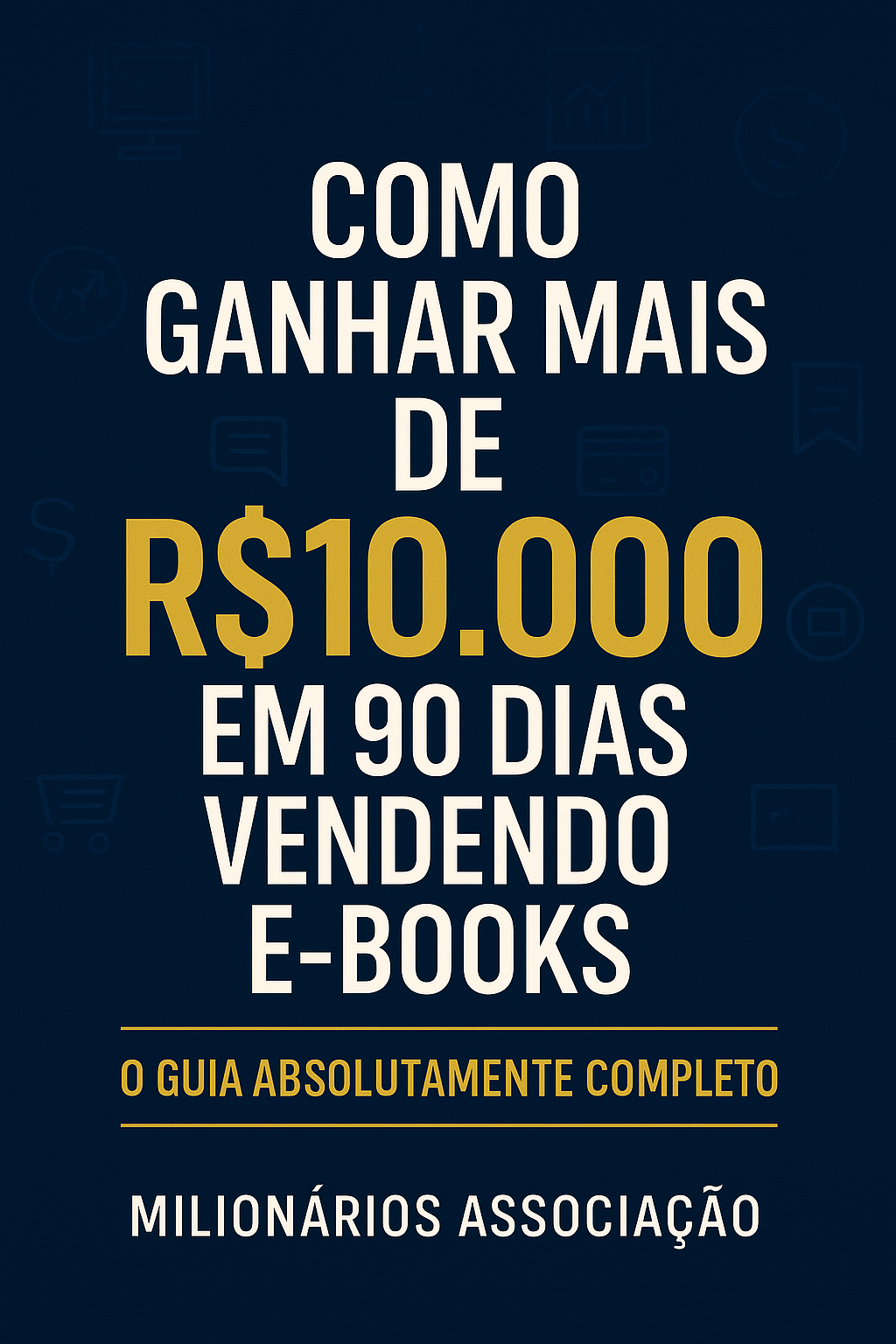 Como vender ebooks e ganhar mais de R$10.000 em menos de 3 meses