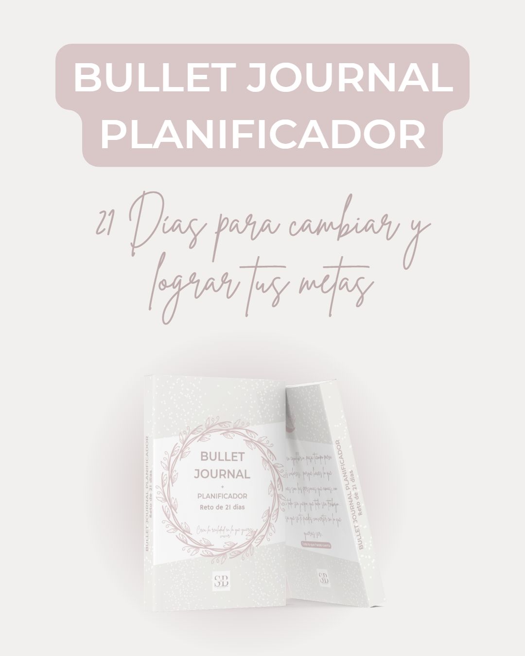 BULLET JOURNAL PLANIFICADOR-21 Días para cambiar y lograr tus metas...