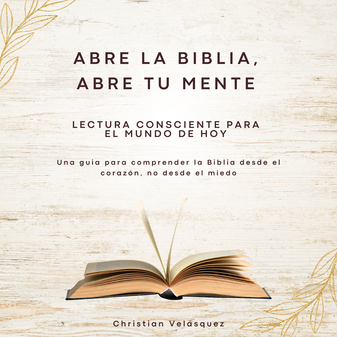 Abre la Biblia, Abre Tu Mente – Lectura Consciente para el Mundo de...