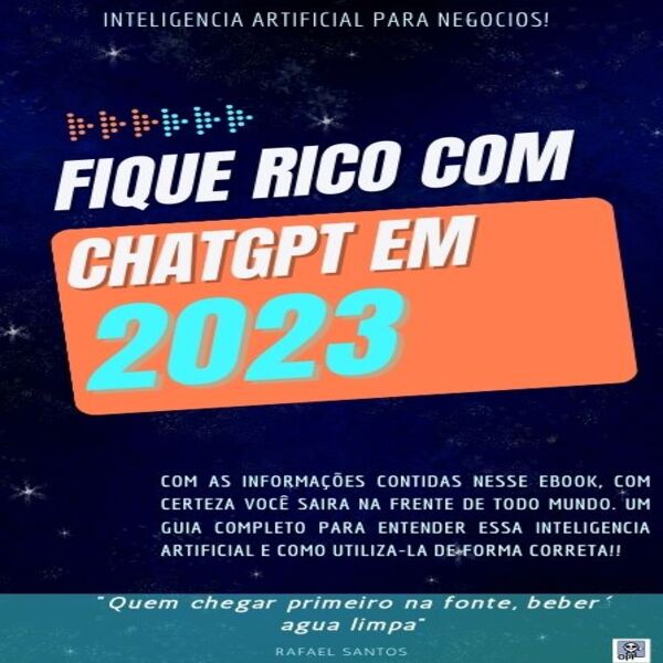 FIQUE RICO COM CHATGPT EM 2023