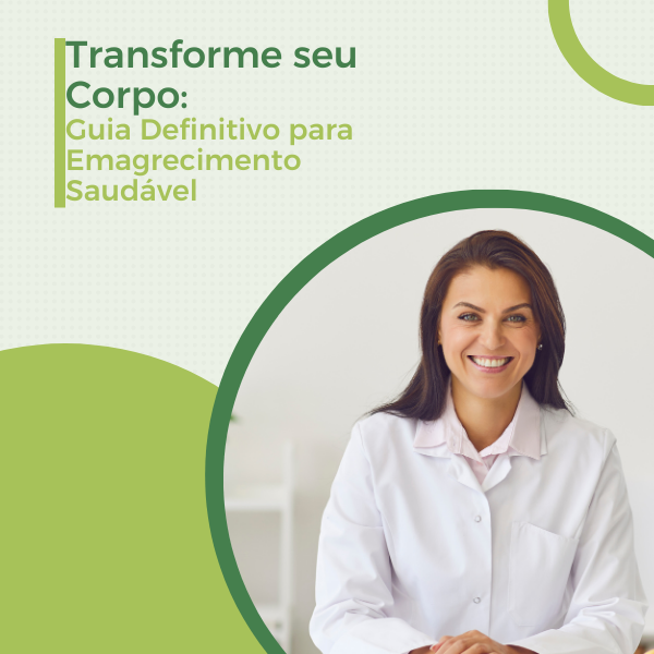 Transforme seu Corpo: Guia Definitivo para Emagrecimento Saudável