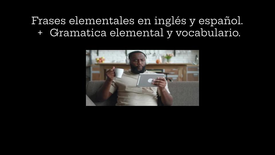Inglés minicurso de frases elementales + gramática y vocabulario.