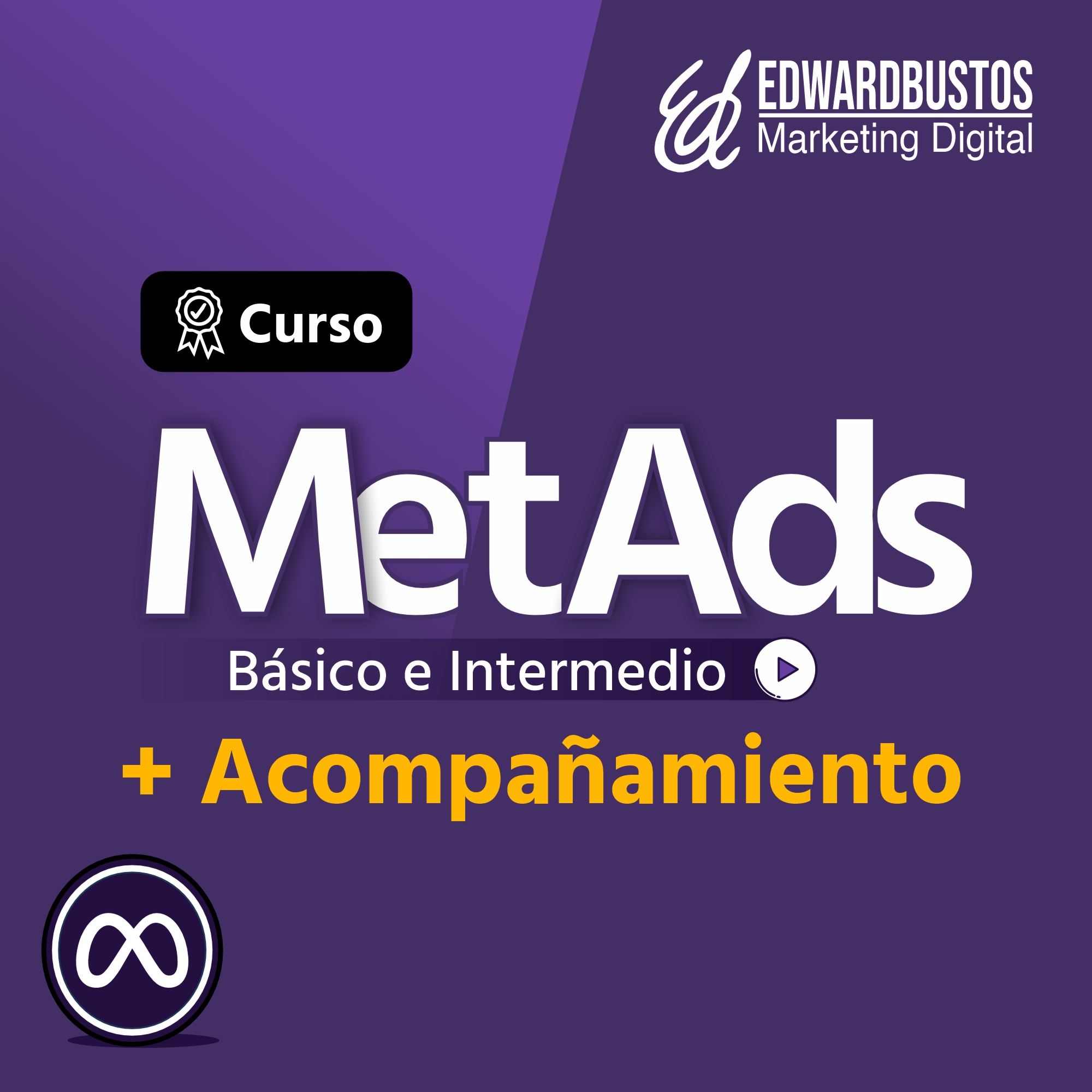 MetAds Básico e Intermedio + 3 Meses de Acompañamiento