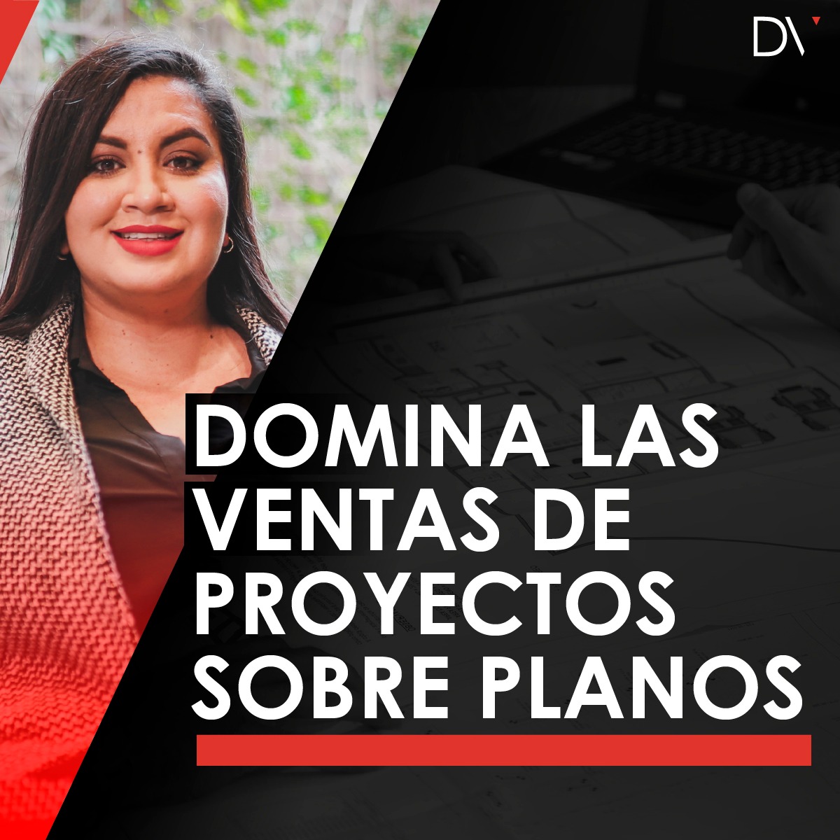 Domina las ventas de proyectos sobre planos - Daniela Villada | H...