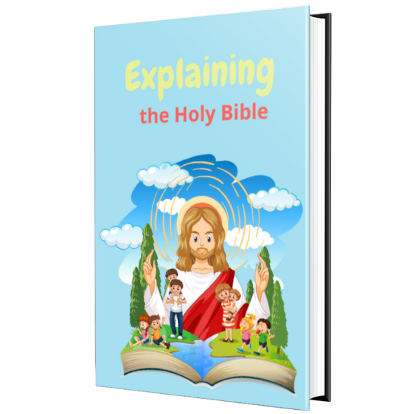 Explaining the Holy Bible