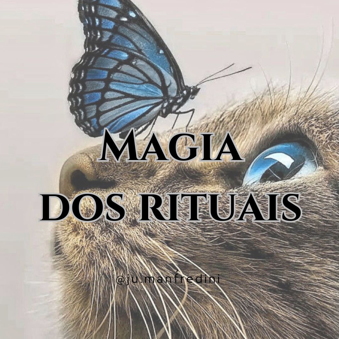 🦋MAGIA DOS RITUAIS - Ju Manfredini | Hotmart