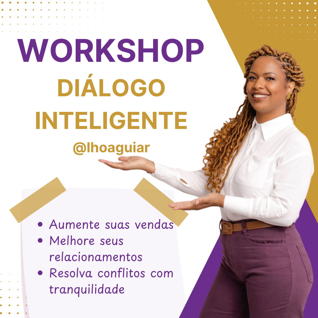 Workshop: Diálogo Inteligente - Lhorrouma Aguiar Mosso | Hotmart