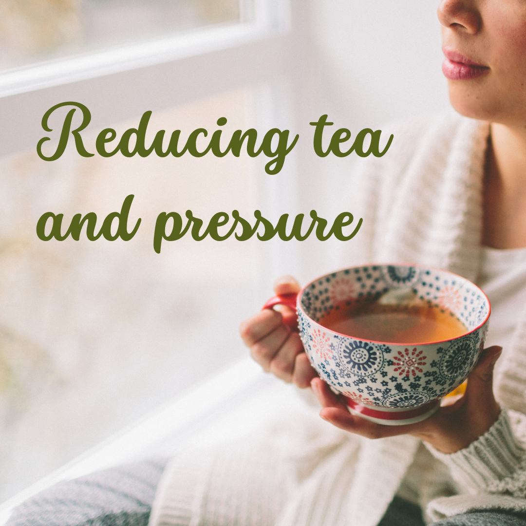 Reducing tea and pressure