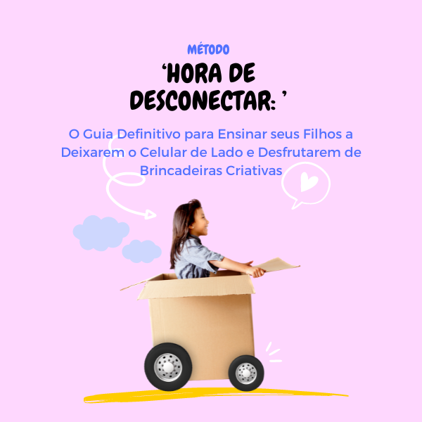 Método: "Hora de Desconectar: O Guia Definitivo para Ensinar seus F...