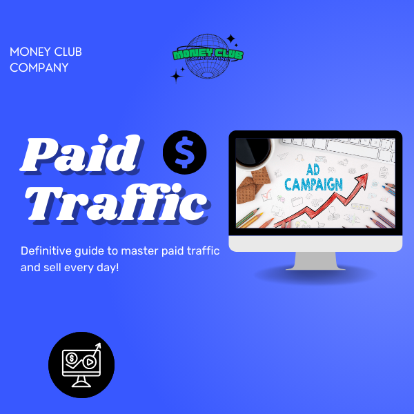 Paid Traffic: The Complete Guide