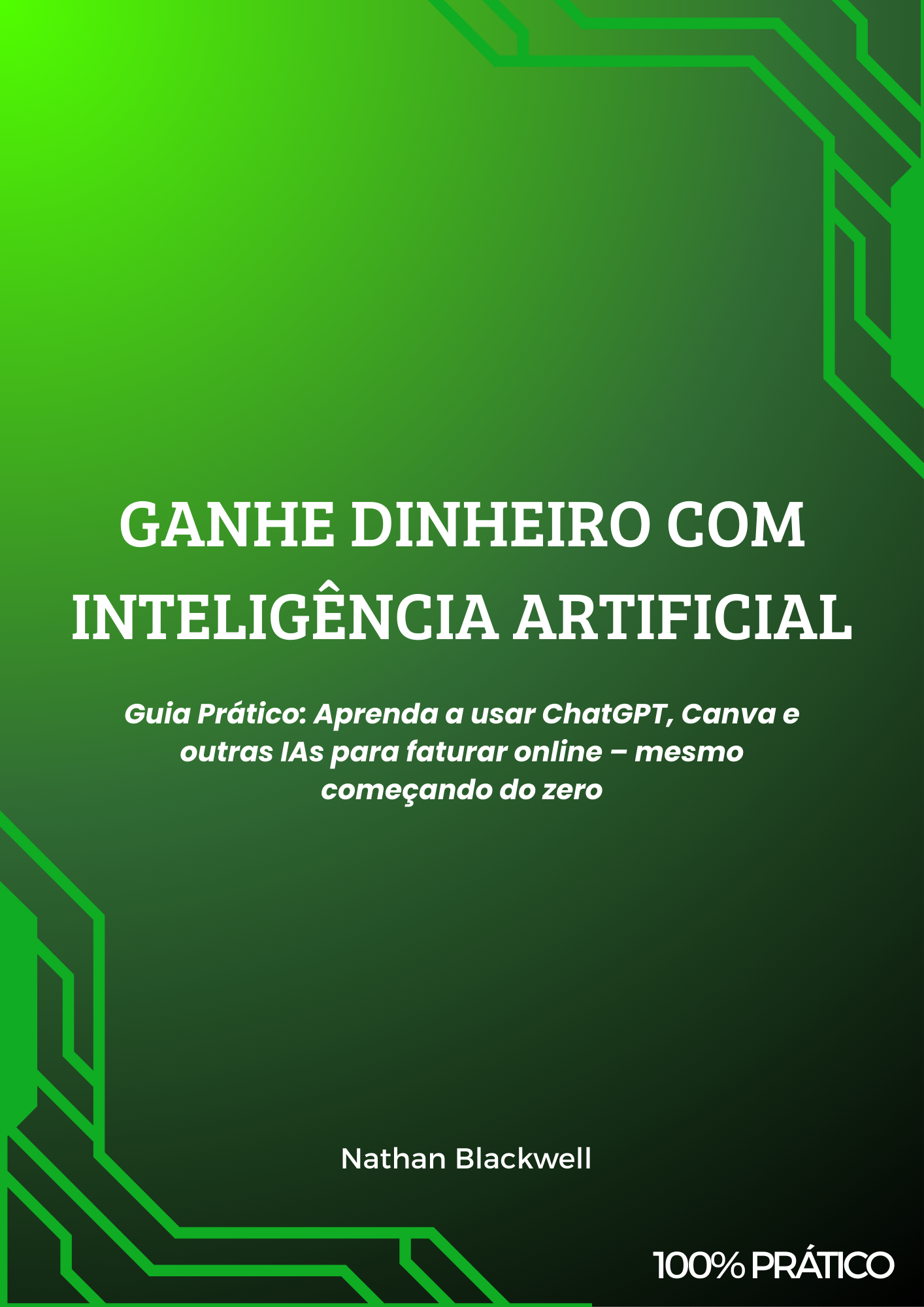 Ganhe Dinheiro com Inteligência Artificial: Guia Prático para Inici...
