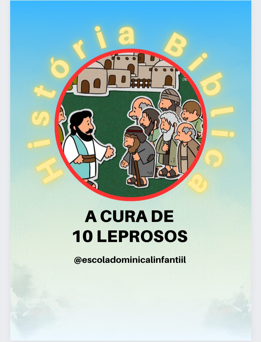 HISTORIA BIBLICA : A CURA DE 10 LEPROSOS - Mariana | Hotmart