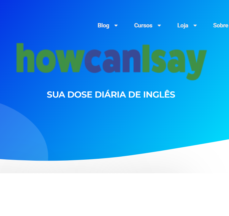 Aulas ao vivo com How can I say