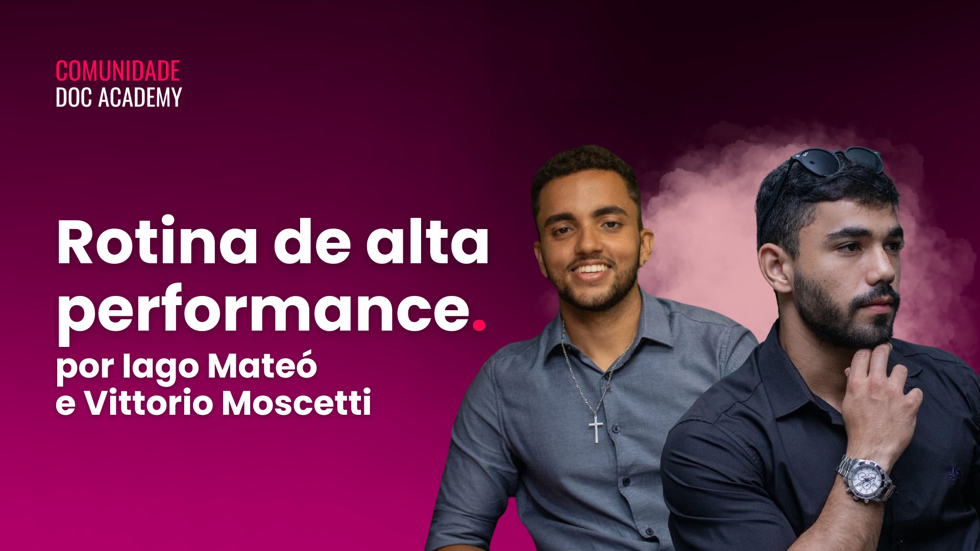 Rotina de alta performance [Iago Mateó e Vittorio Moscetti]