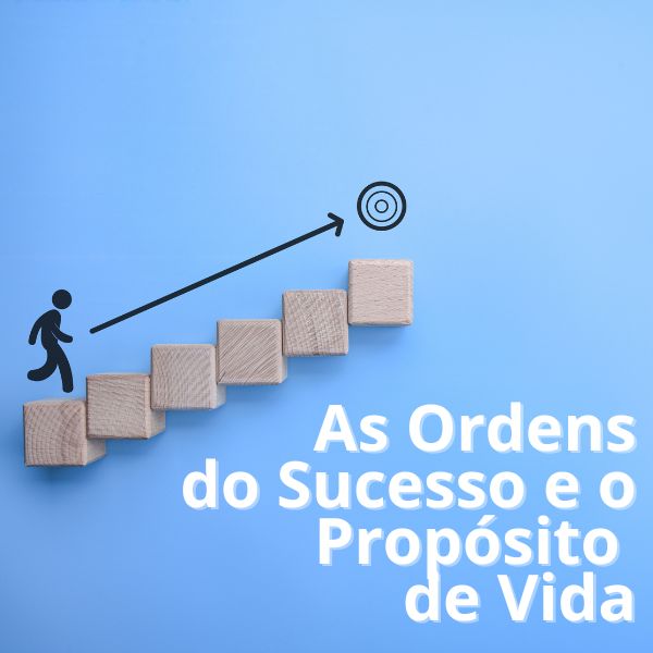 As Ordens do Sucesso e o Verdadeiro Propósito de Vida - johnny Dias...