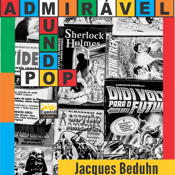 Admirável Mundo Pop - Jacques Beduhn - ISABEL CRISTINA ROMEU RODRIG...