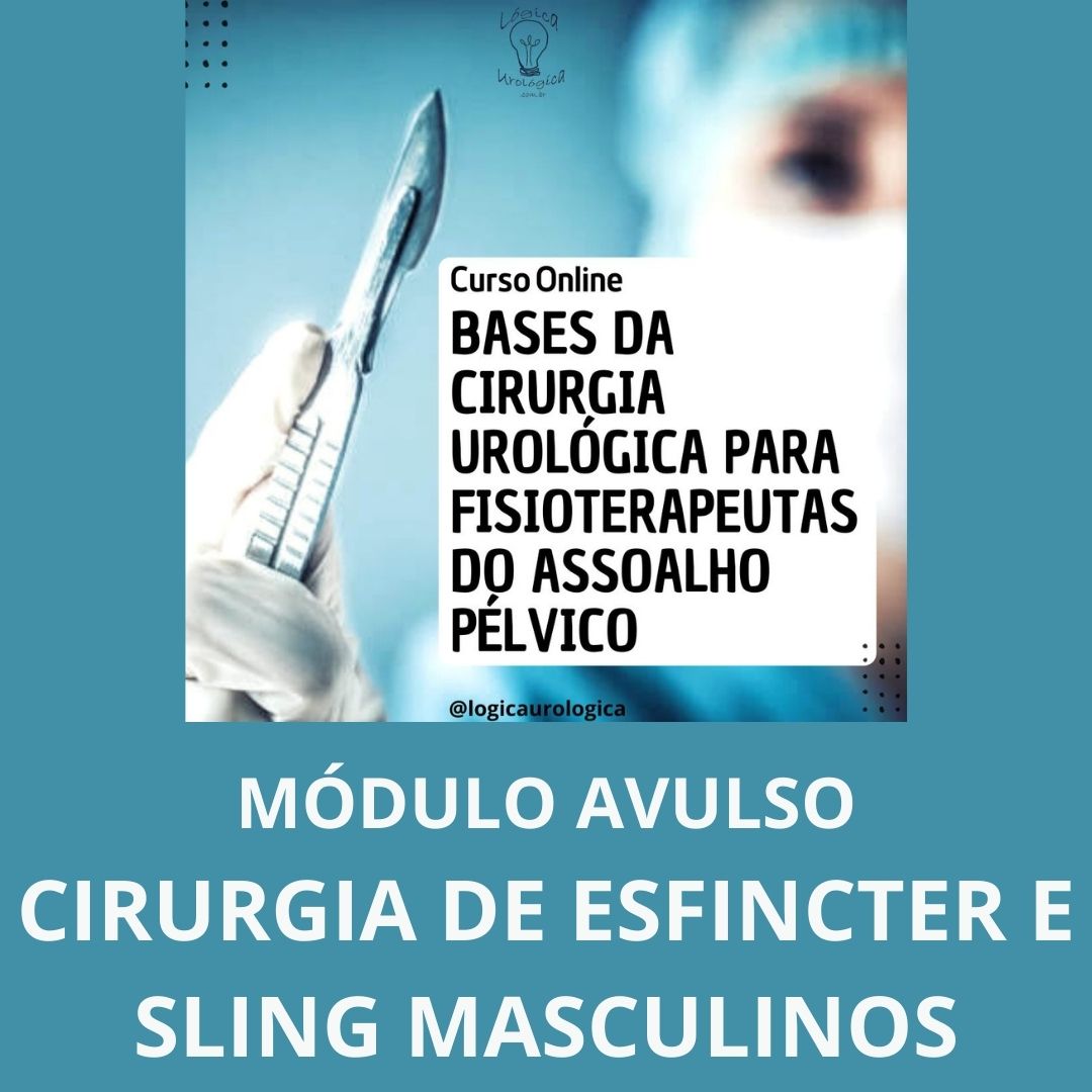 MÓDULO AVULSO - CIRURGIA DE ESFINCTER ARTIFICIAL E SLING PARA IU MA...