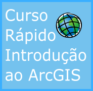 Curso Rápido Introdutório ao ArcGIS - Espectro - Geo Aprendizado