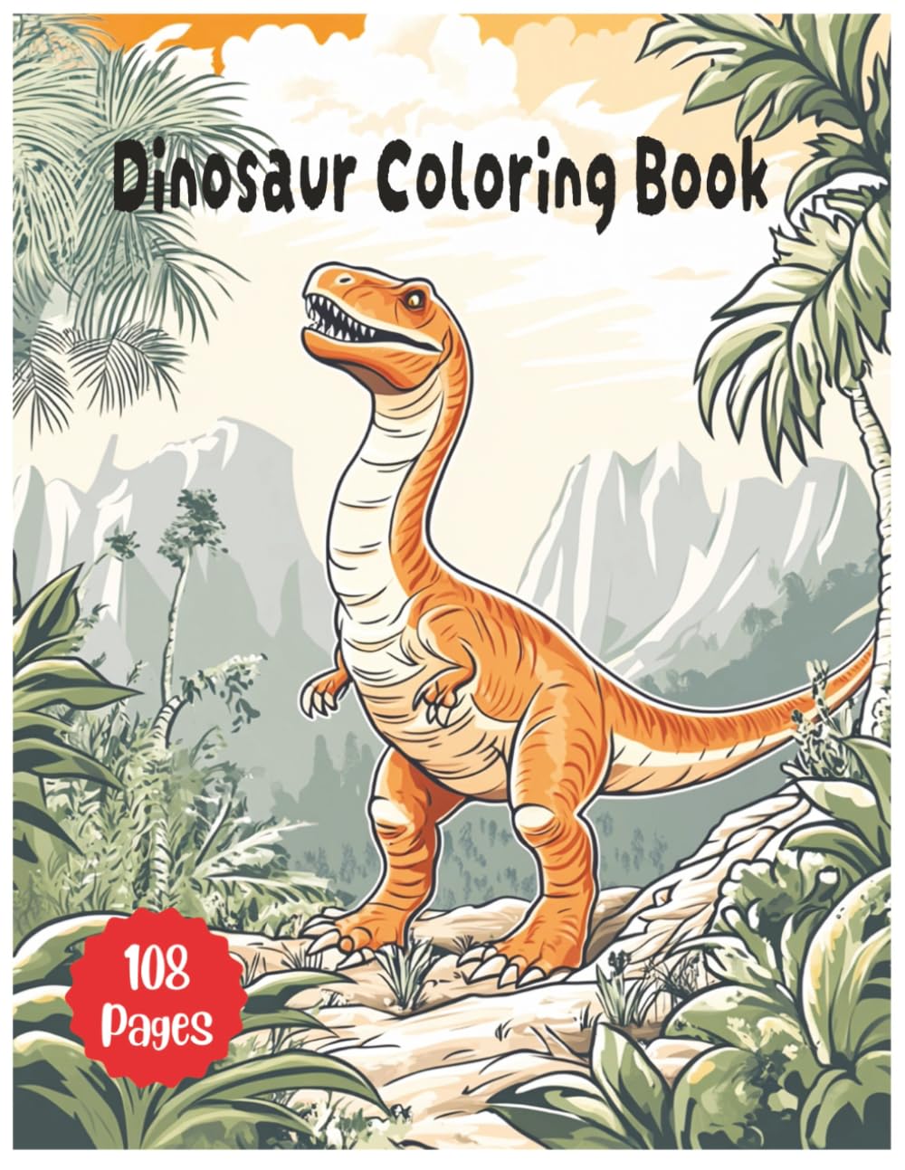 Dinosaur Coloring Book: My Great Dinosaur Coloring Book! A Roaring ...