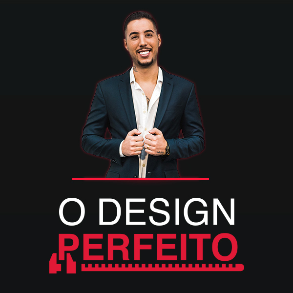 O Design Perfeito