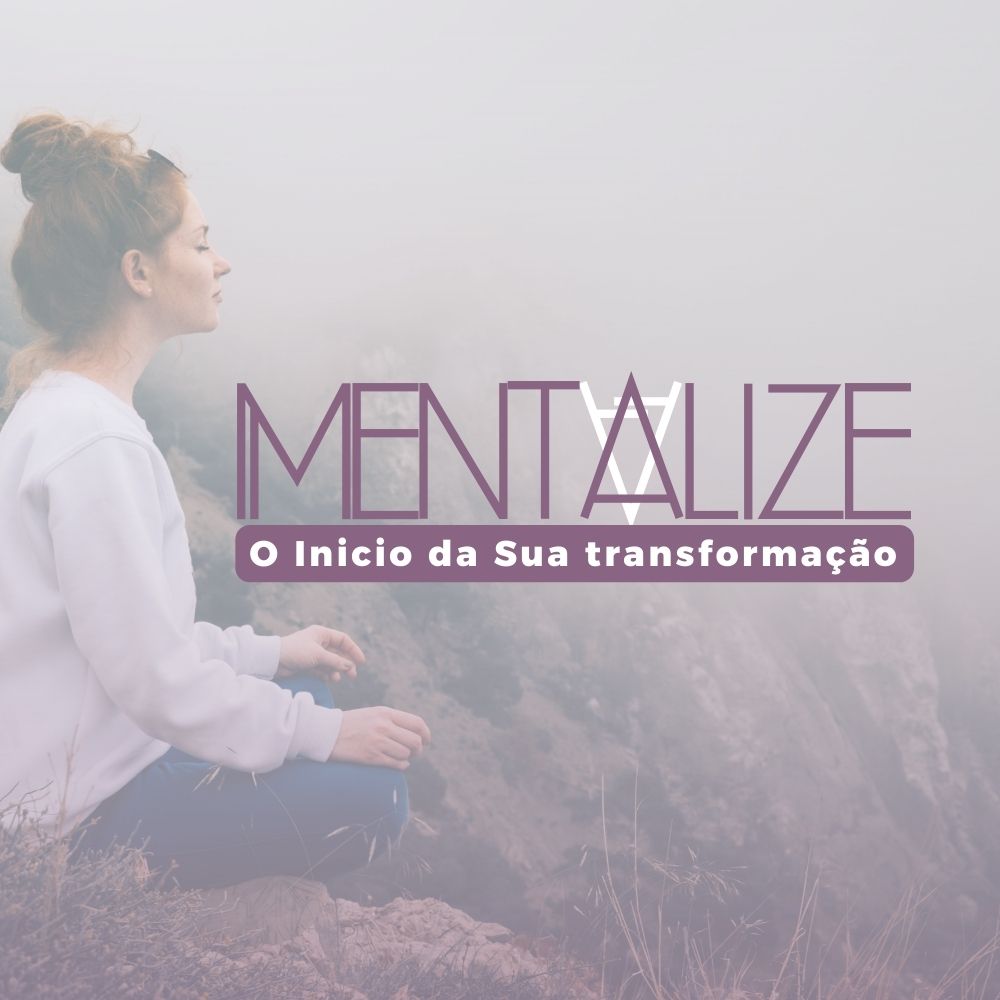 MENTALIZE - Lys Ribeiro | Mentora de Mentalidade e Comportamento