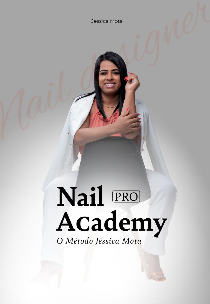 NAIL ACADEMY PRO- METADO JESSICA MOTA - Jessica Rodrigues mota | Ho...