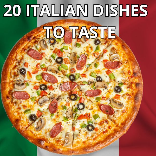 20 traditional dishes from Italy
