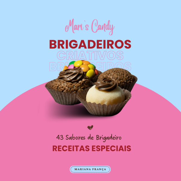 Brigadeiros Criativos Receitas Especiais e Combinações - FELIPE Edu...