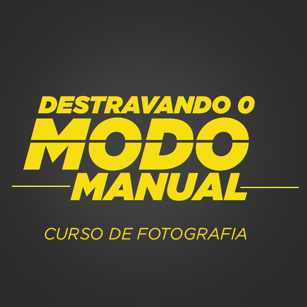 Destravando o Modo Manual - Curso de Fotografia