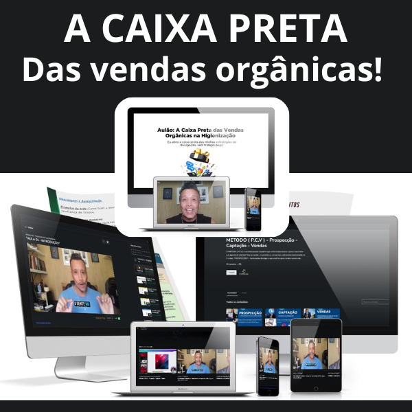 "AULÃO" CAIXA PRETA DAS VENDAS ORGÂNICAS PARA HIGIENIZADORES - EDIM...