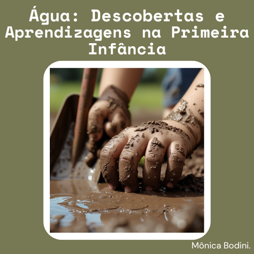 Água: Descobertas e Aprendizagens na Primeira Infância - Mônica Bod...
