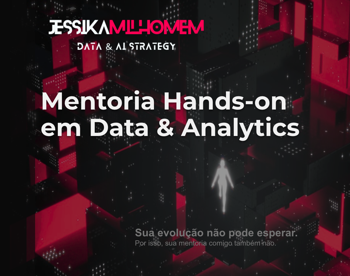 Mentoria Hands-on em Data & Analytics - Jessika Milhomem | Hotmart