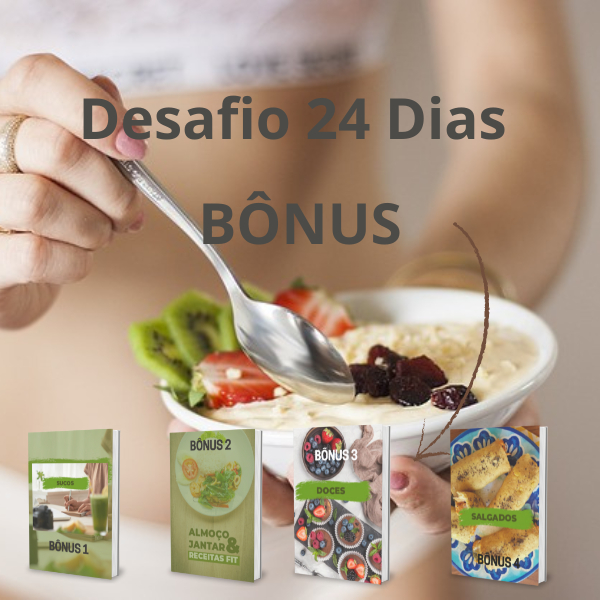 DESAFIO 24 DIAS + BÔNUS