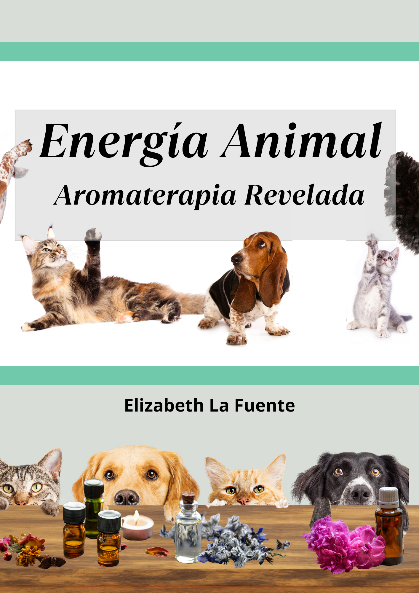 Energia animal: Aromaterapia revelada - Angello Renzo Abril Berasti...