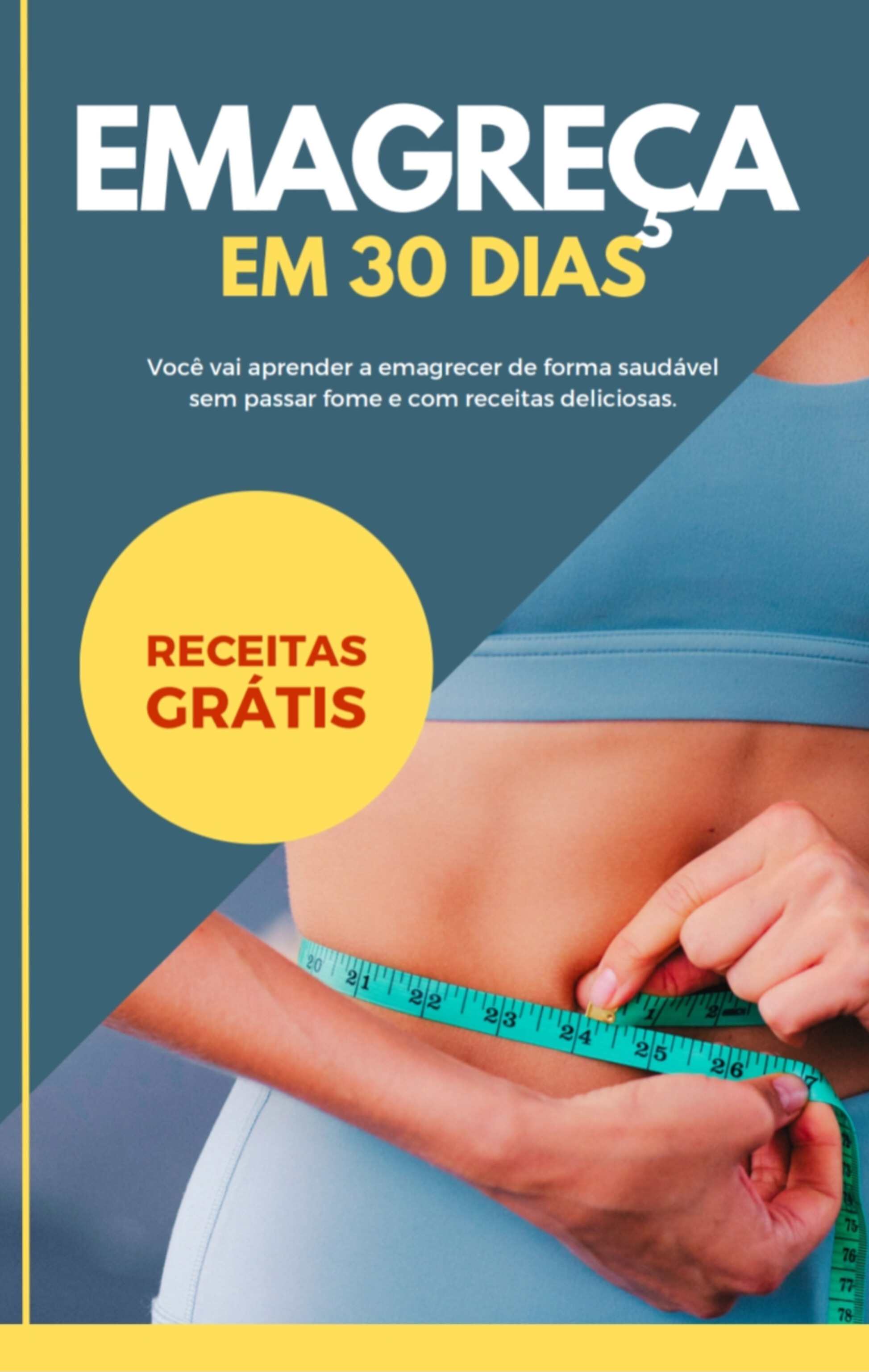 Transforme seu Corpo em 30 Dias: O Guia Definitivo para Emagrecer R...