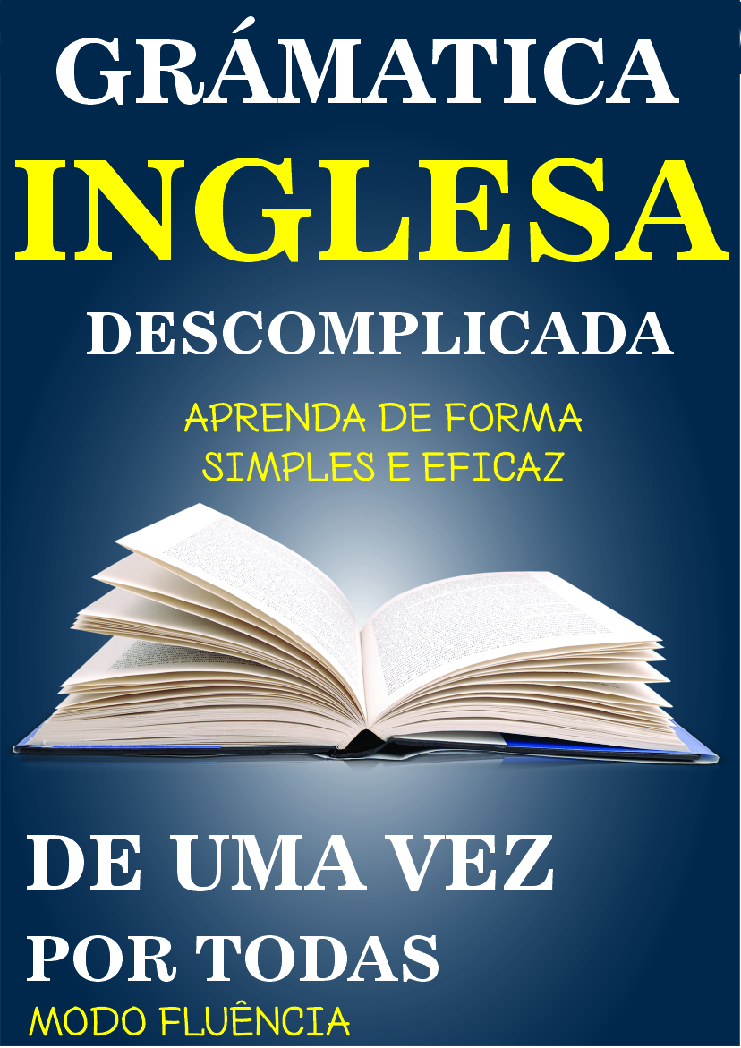 Gramática Inglesa Descomplicada: Aprenda de Forma Simples e Eficaz ...