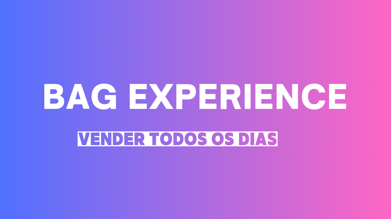 Bag Experiênce - Aldenira Barros Leal Nogueira | Hotmart