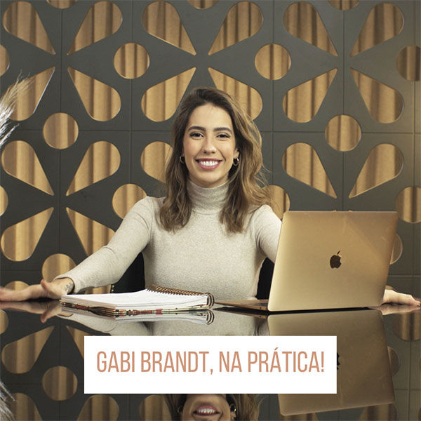 Gabi Brandt, na prática!